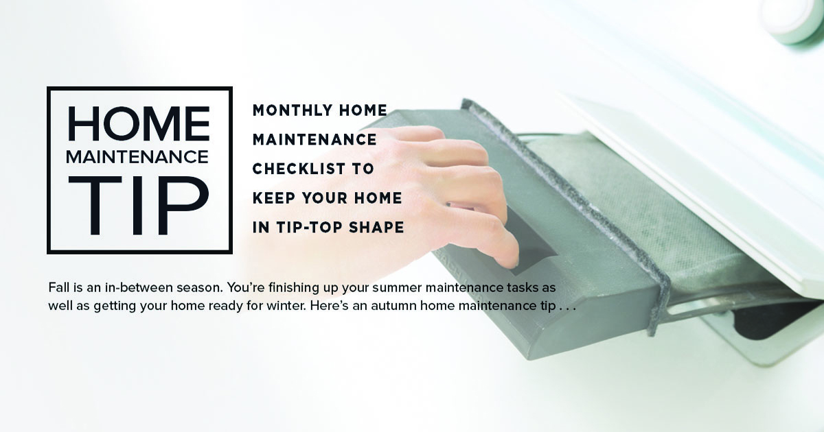 Here's a monthly home maintenance tip for the fall.